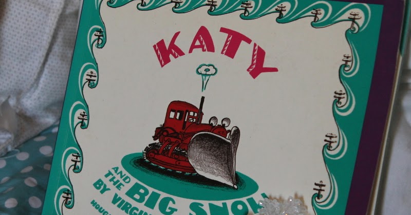 Books and Umbrellas: Katy and the Big Snow by Virginia Lee Burton