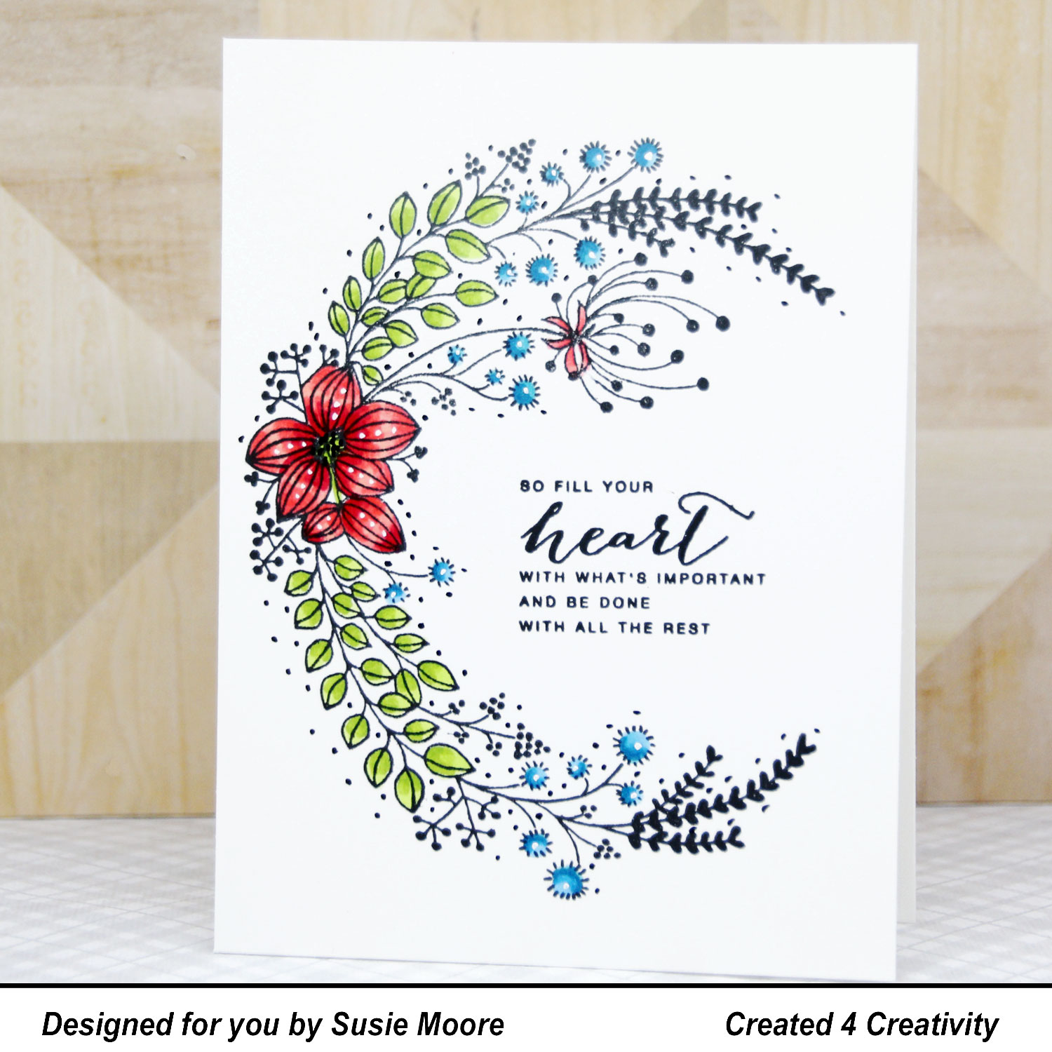 Created 4 Creativity : So Fill Your Heart with What's Important...