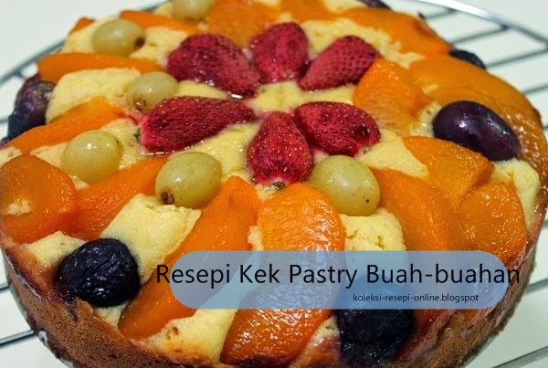 Resepi Kek Pastry Buah-buahan | Koleksi Resepi Online