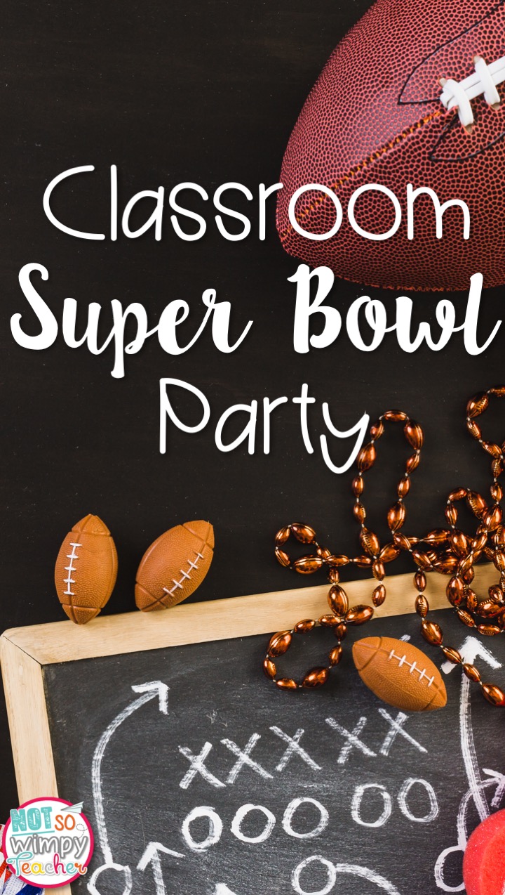 Class Super Bowl Party - Not So Wimpy Teacher