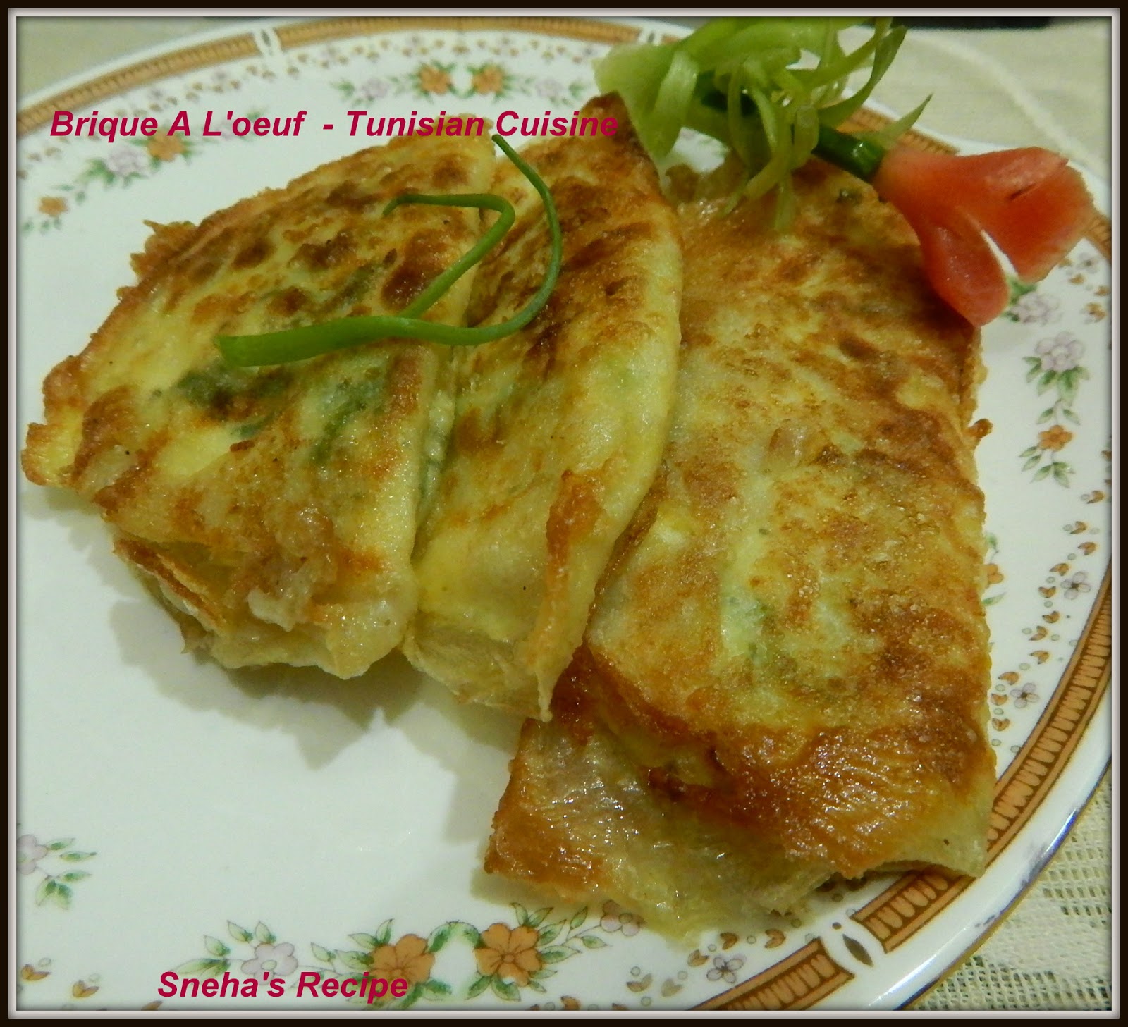 Brique A L'oeuf - Tunisian Cuisine - Sneha's Recipe