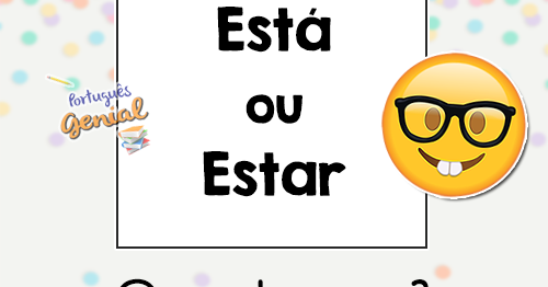 Está ou Estar - Quando usar? | Português Genial