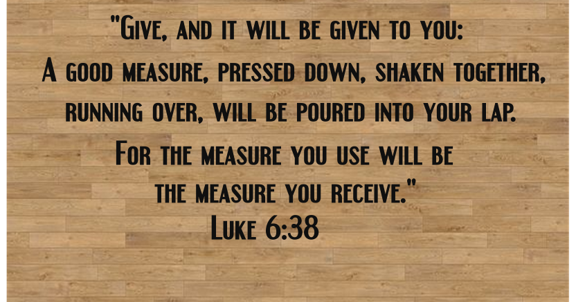 Give and it will be given to you