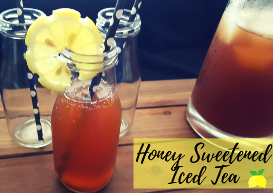 Honey Sweetened Sweet Tea - Mama Says Dance In The Rain