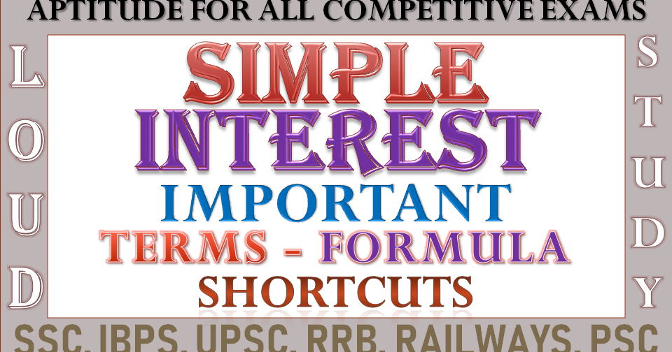 Simple Interest : Important Terms, Formula and Shortcuts