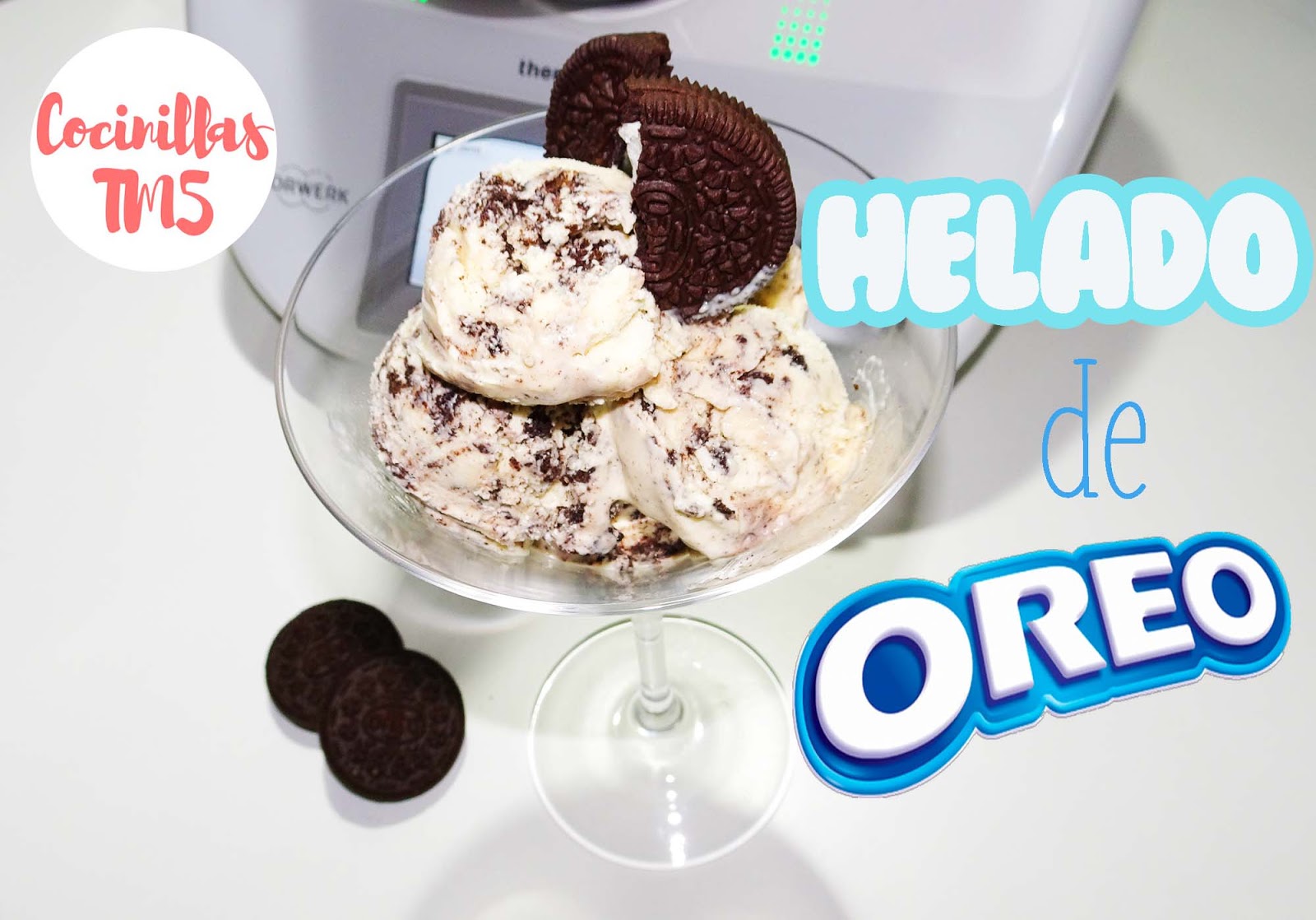 Helado de Oreo - Cocinillas TM5. Recetas Thermomix.