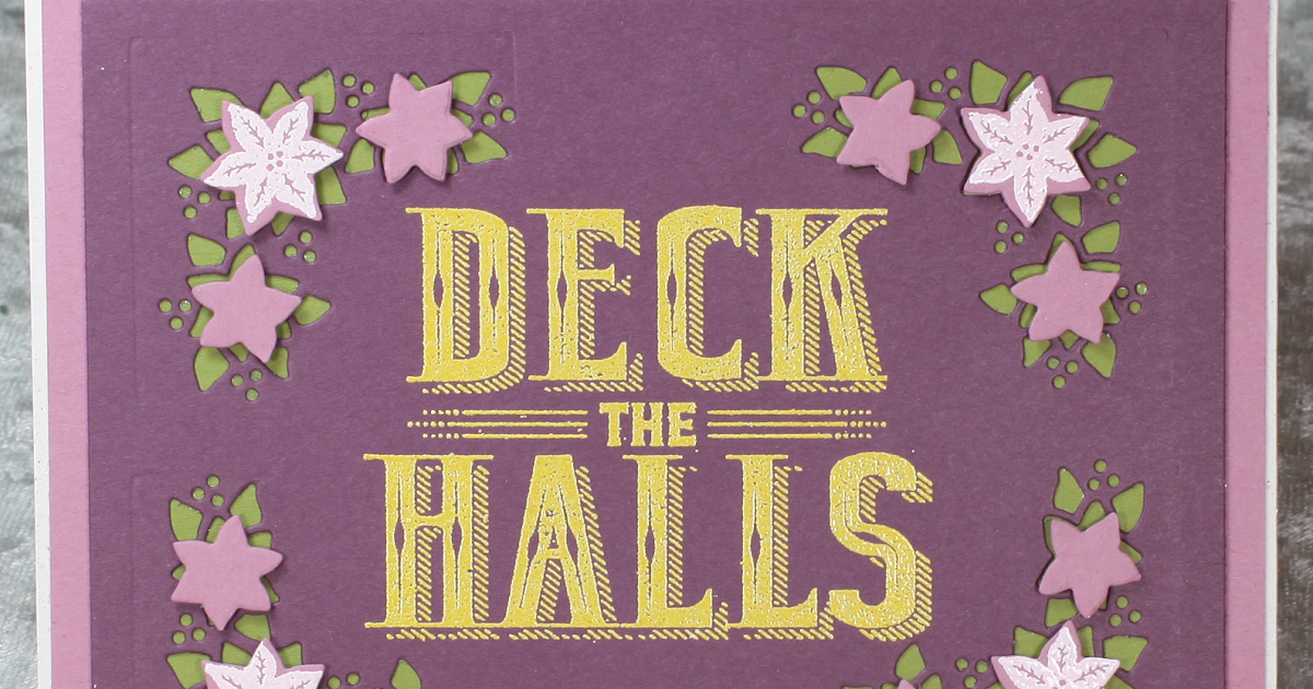 Rijacki's Workshop: Deck the Halls - Stampin' Up die cuts and stamps ...