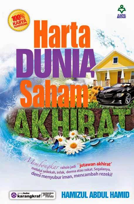 Harta Dunia Saham Akhirat - Hamizul Abdul Hamid - El-Kitab Shop | Beli ...