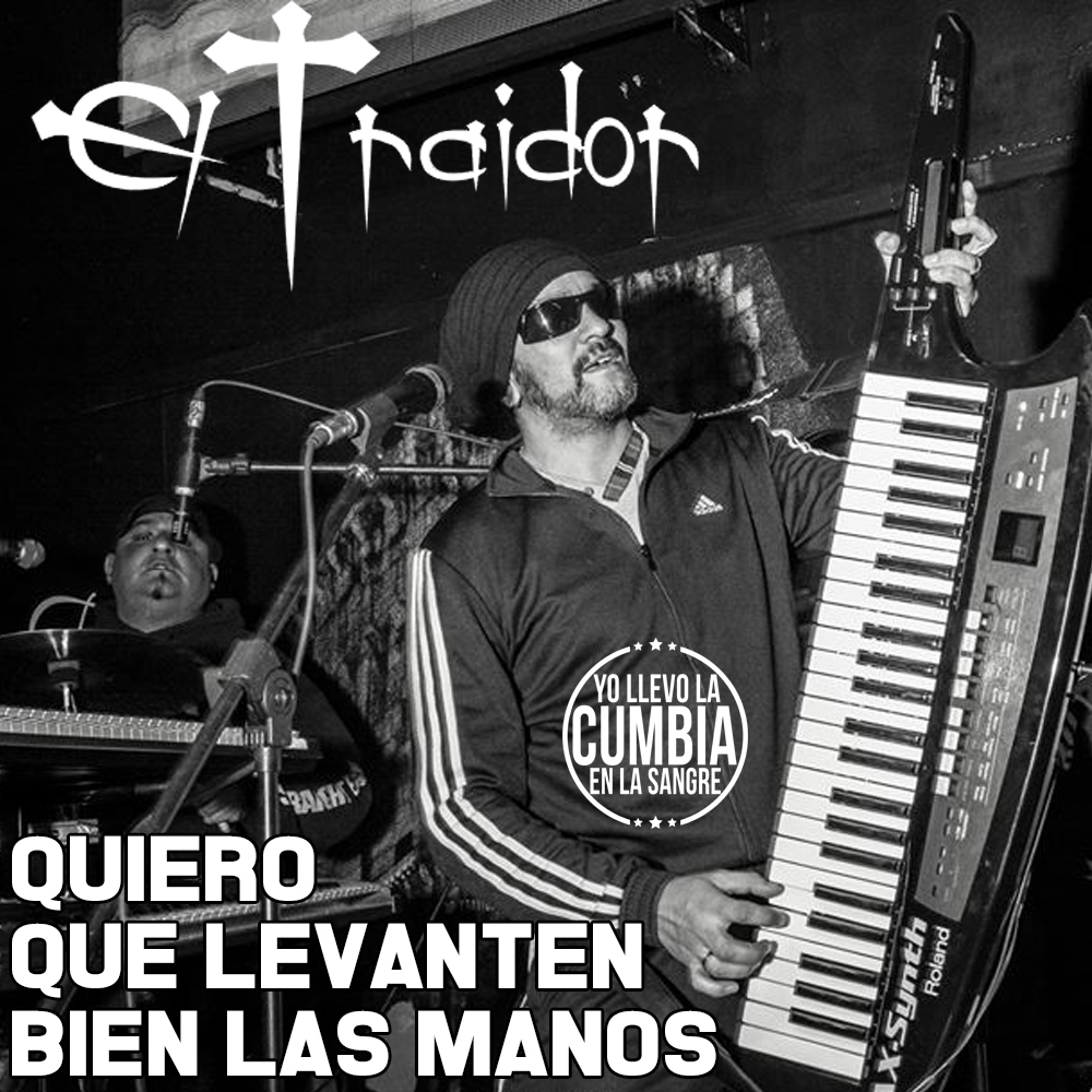 Yo Llevo La Cumbia En La Sangre: EL TRAIDOR Y LOS PIBES - QUIERO QUE ...