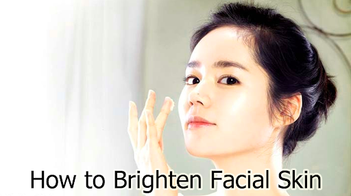How to Brighten Facial Skin