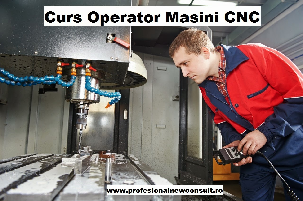 Curs Operator Masini cu Comanda Numerica ( CNC )