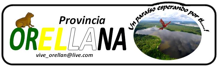 Provincia ORELLANA: "ORELLANA, un paraíso que a todos encanta"