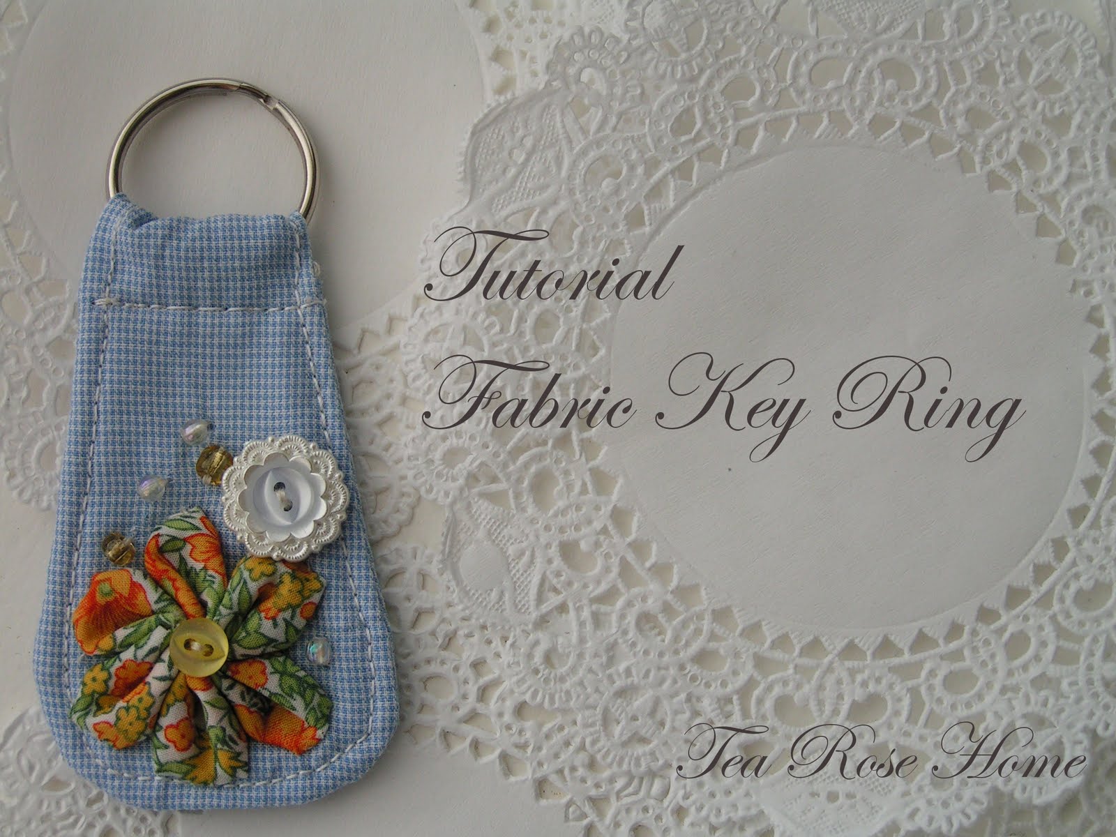 Tea Rose Home: Tutorial~ She Carries Flowers (key holder)