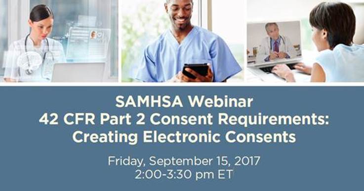 Final reminder! SAMHSA's 42 CFR Part 2 Consent Requirements Webinar ...