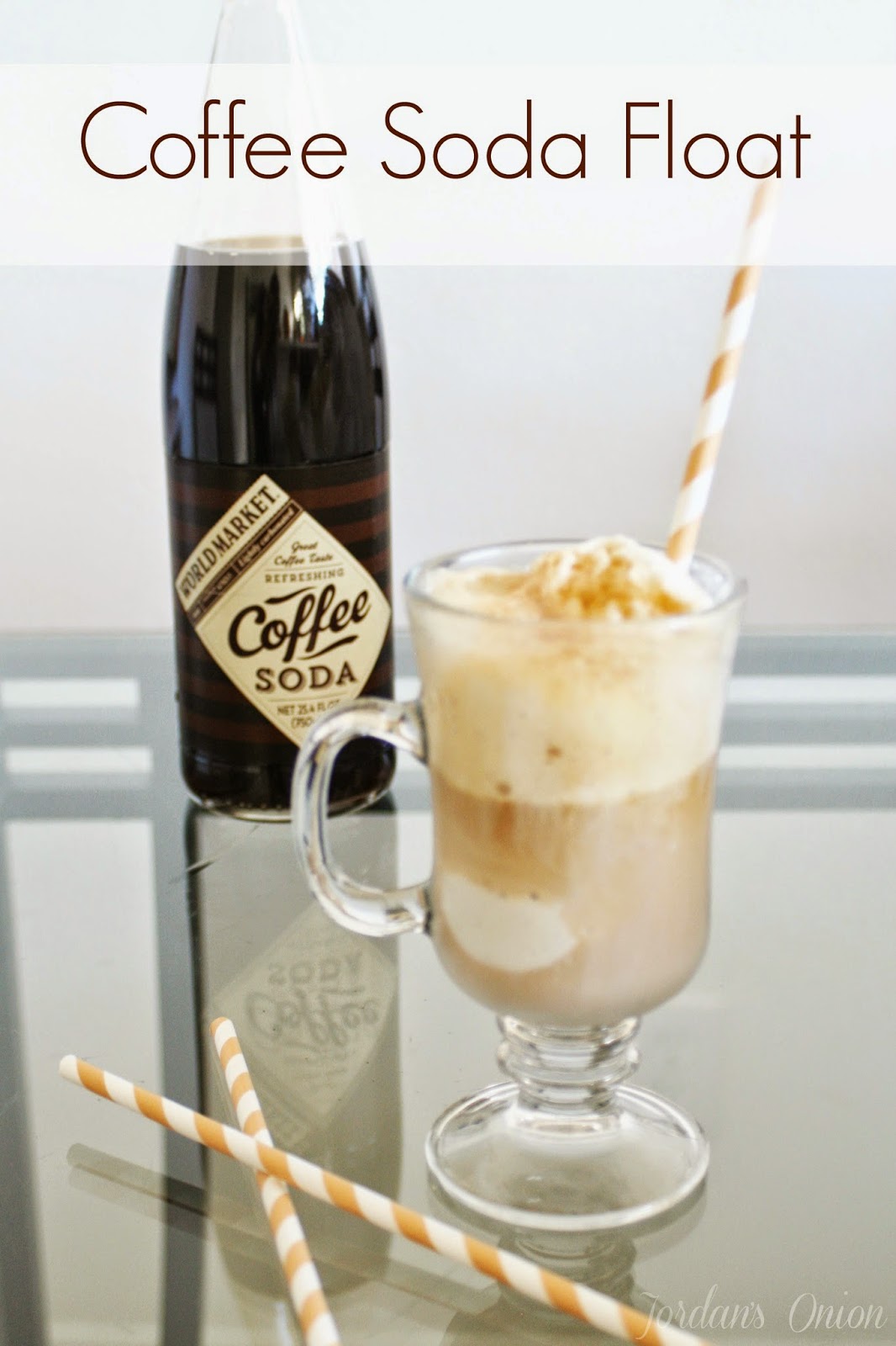 Coffee Soda Float - Jordan's Easy Entertaining