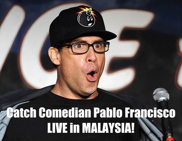 Sara Wanderlust: Catch Comedian Pablo Francisco LIVE in MALAYSIA!