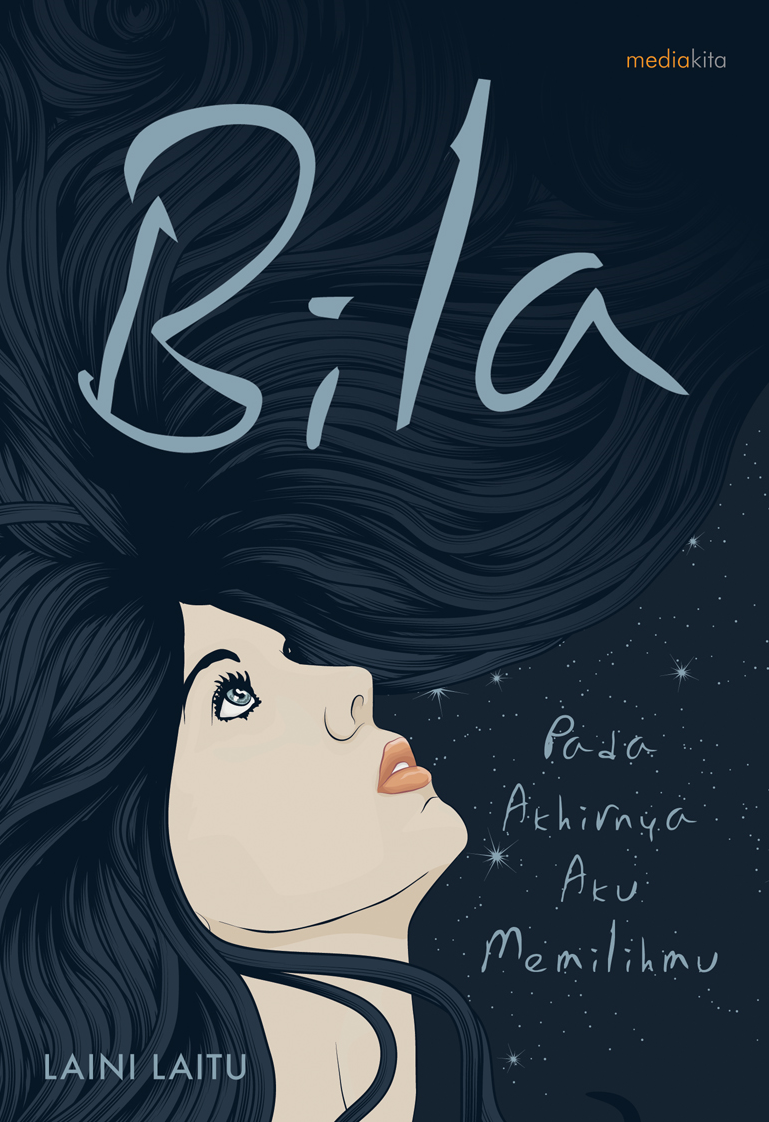 Rumah Laini: BILA - Pada Akhirnya Aku Memilihmu