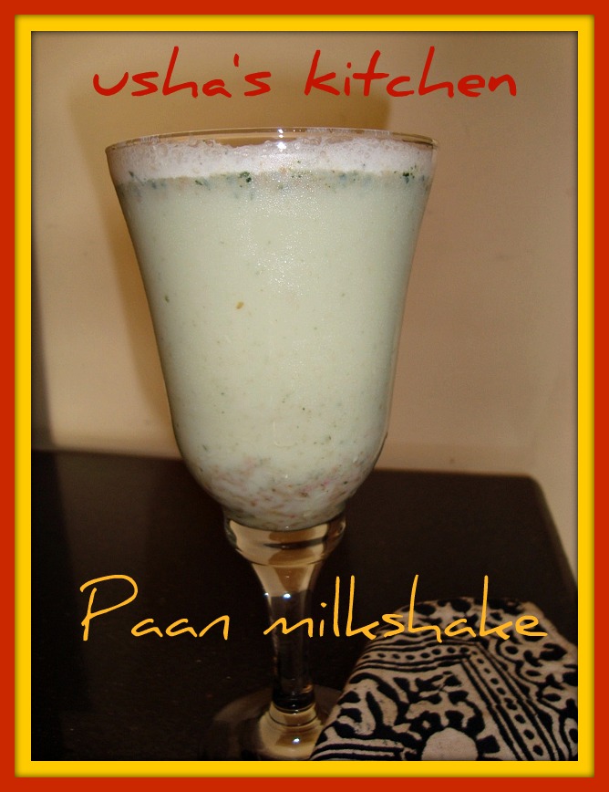 USHA'S KITCHEN: A MUST TRY, QUICK , PAAN MILKSHAKE