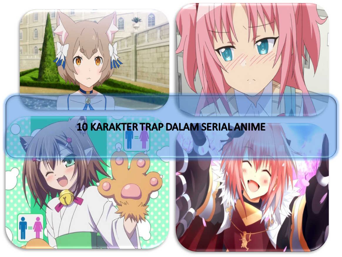 10 Karakter Trap Dalam Berbagai Serial Anime