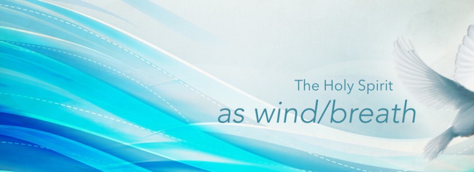 The Holy Spirit Wind