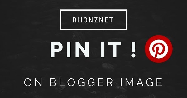 How to Add a Cool Pinterest Pin it Mouseover Button Effects on Blogger ...