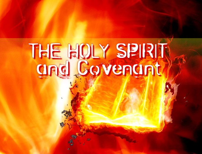 The Holy Spirit and Covenant - Reformed Malaya