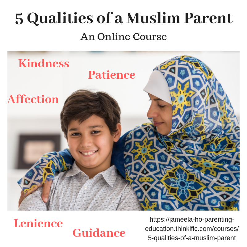 Muslim Parenting: 5 Characteristics of a Muslim Parent