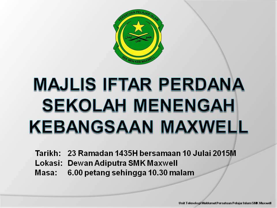 Persatuan Pelajar Islam SMK Maxwell: Majlis Iftar Perdana (1)