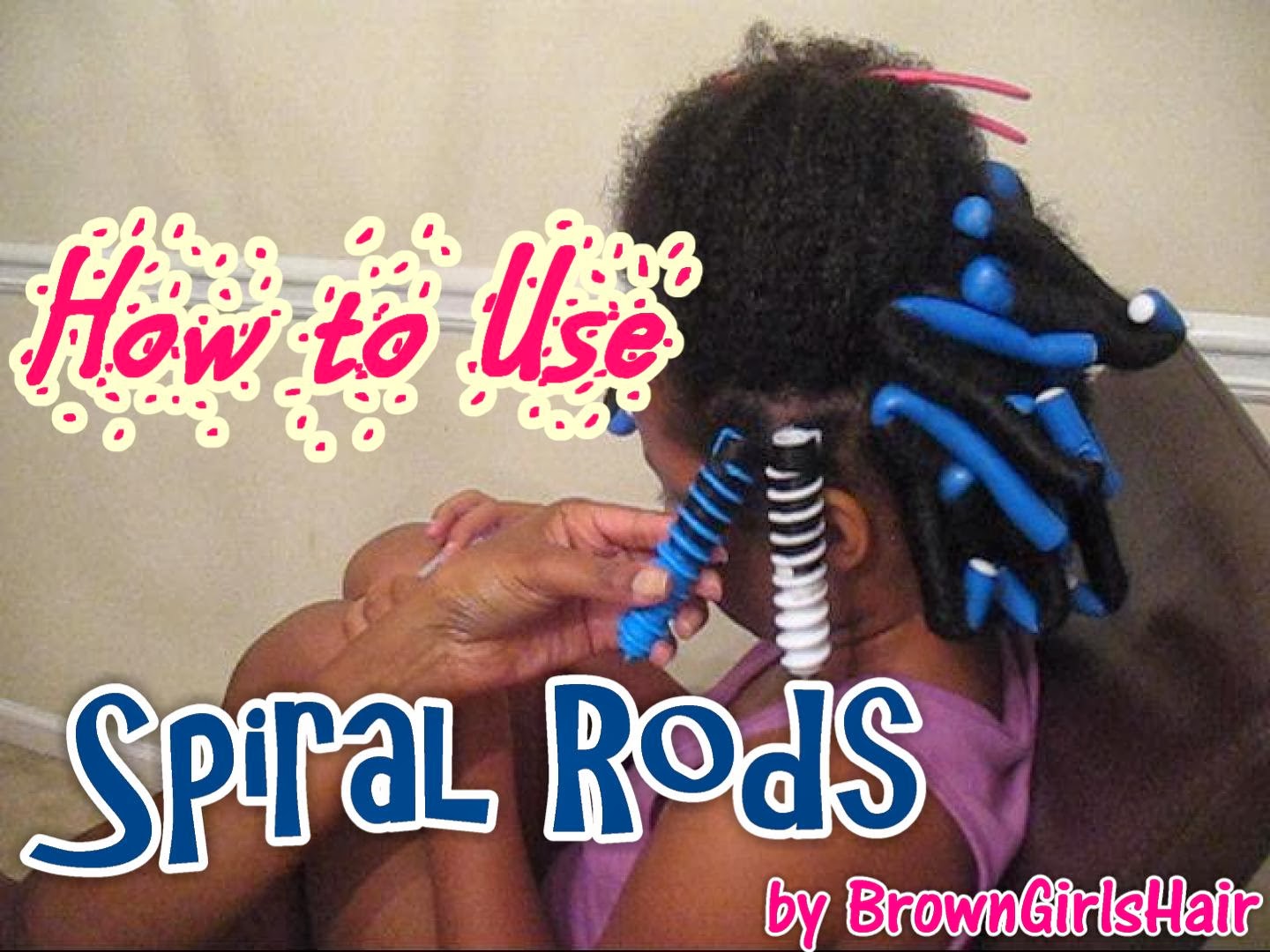 ♥Brown Girls Hair♥: How To Use Annie Spiral Rods Tutorial