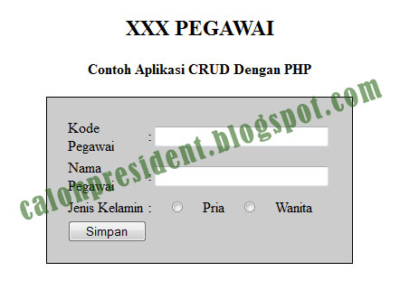 Aplikasi CRUD PHP - Koneksi PHP Mysql | Contoh - Download Program C#, PHP, Java ,Web, C++