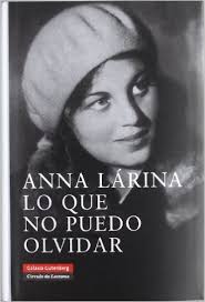 Biografías y otros cuentos : Lo que no puedo olvidar.Anna Larina