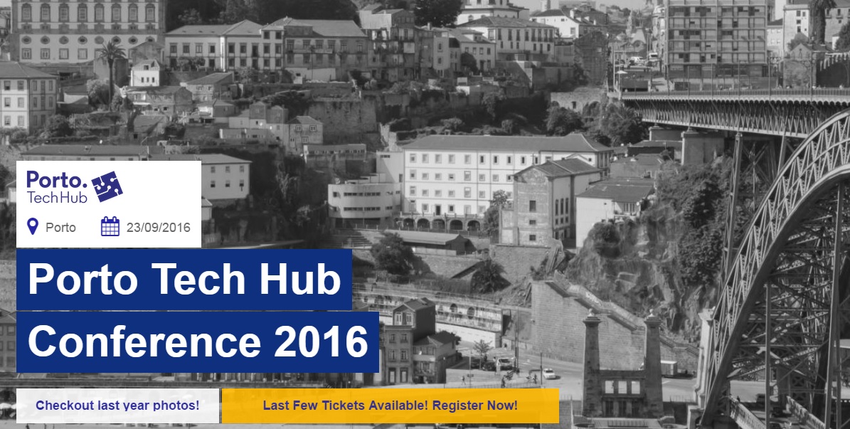 Porto Tech Hub Conference 2016 | Aberto até de Madrugada
