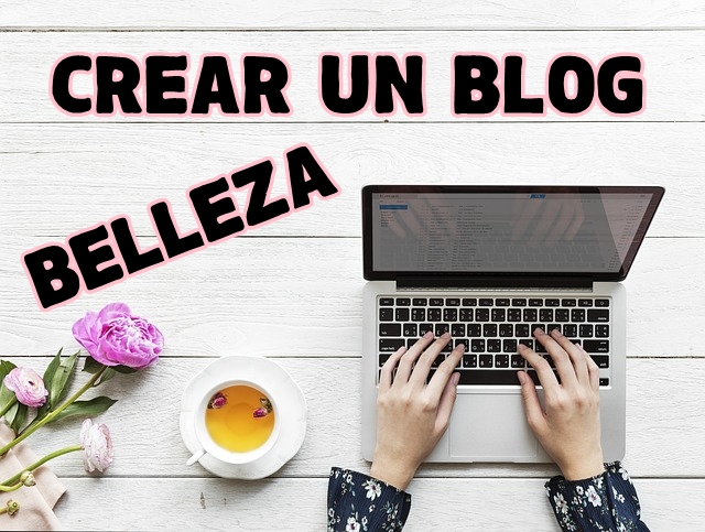 Como crear un blog de belleza y no morir en el intento ⋆ Truquitos para ...