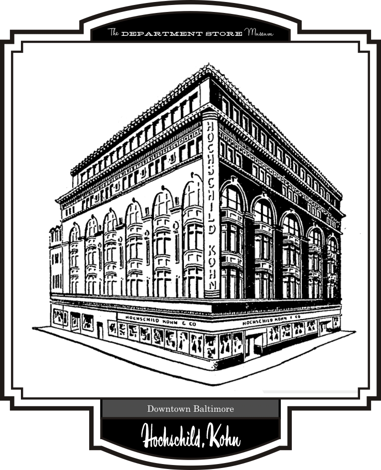 The Department Store Museum: Hochschild, Kohn & Co., Baltimore, Maryland