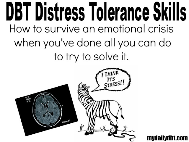 MyDailyDBT.com: DBT Distress Tolerance: Crisis Survival Skills