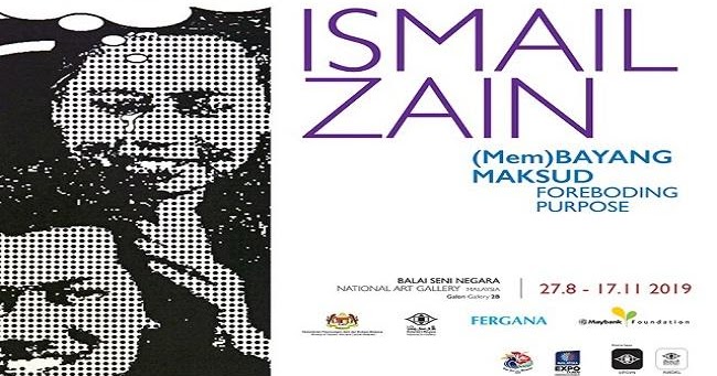 KENALI ISMAIL ZAIN DALAM PAMERAN “MEMBAYANG MAKSUD”