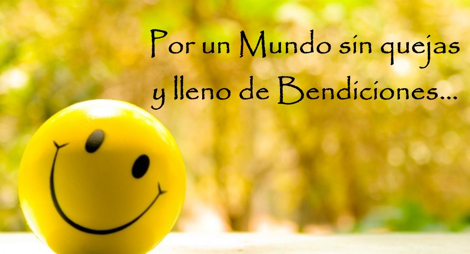 Luz de Levanah: 21 días sin quejas... El reto por un mundo sin quejas ...