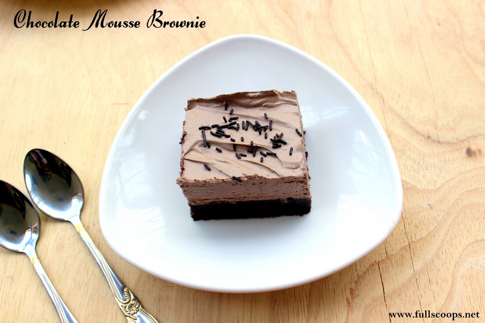 Chocolate Mousse Brownie ~ Full Scoops - A food blog with easy,simple ...