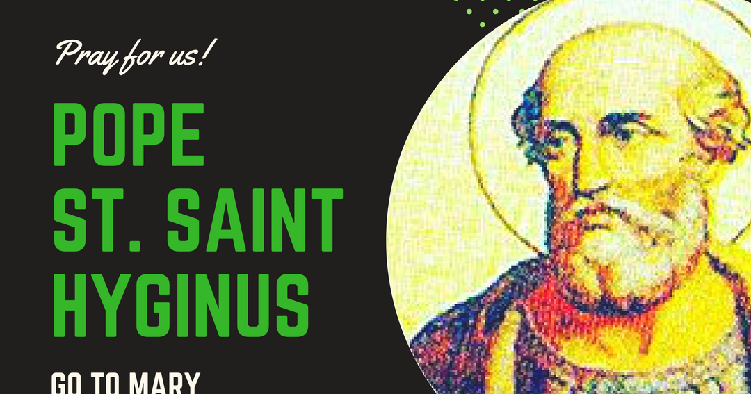 Pope Saint Hyginus - Go to Mary Blog