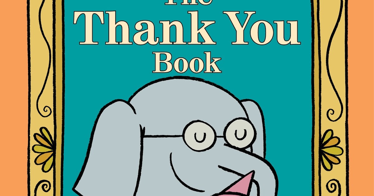 Children's Atheneum: The Thank You Book by Mo Willems Book Review
