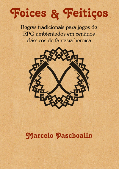 Confraria dos RPGs: Foices & Feitiços - o rpg que já chega como um clássico