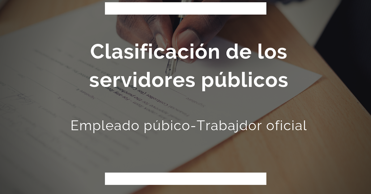 VALENCIA GRAJALES ABOGADOS 21 Años : Clasificación de los servidores ...