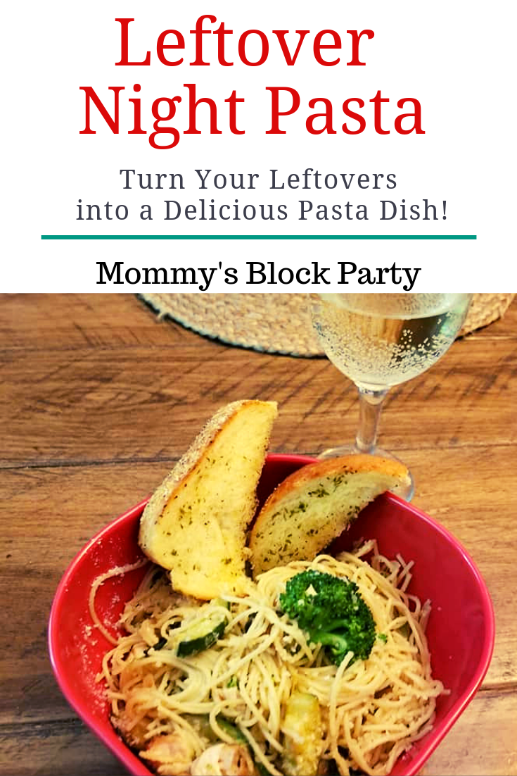 Leftover Night Pasta - Mommy's Block Party