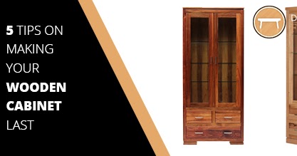 5 Tips on Making Your Wooden Cabinet Last