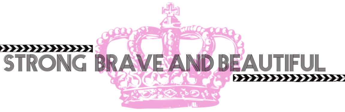 Strong Brave and Beautiful