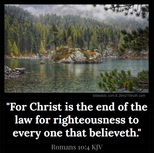 2 Timothy 2:15 Truth: Verse of the Day: Romans 10:4 KJV