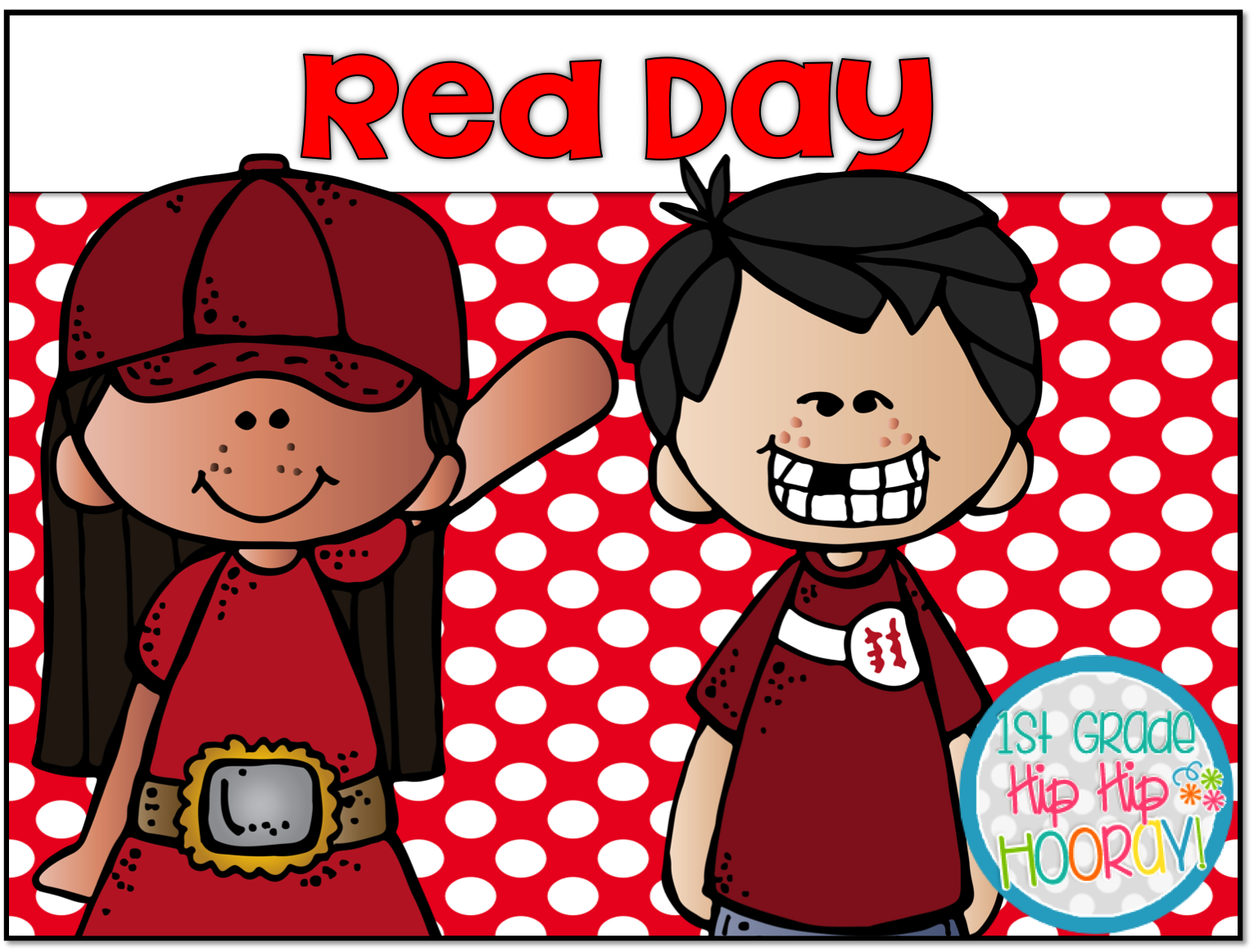 1st Grade Hip Hip Hooray!: Red Day!