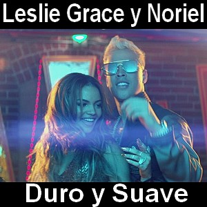 Leslie Grace, Noriel - Duro y Suave - Acordes D Canciones
