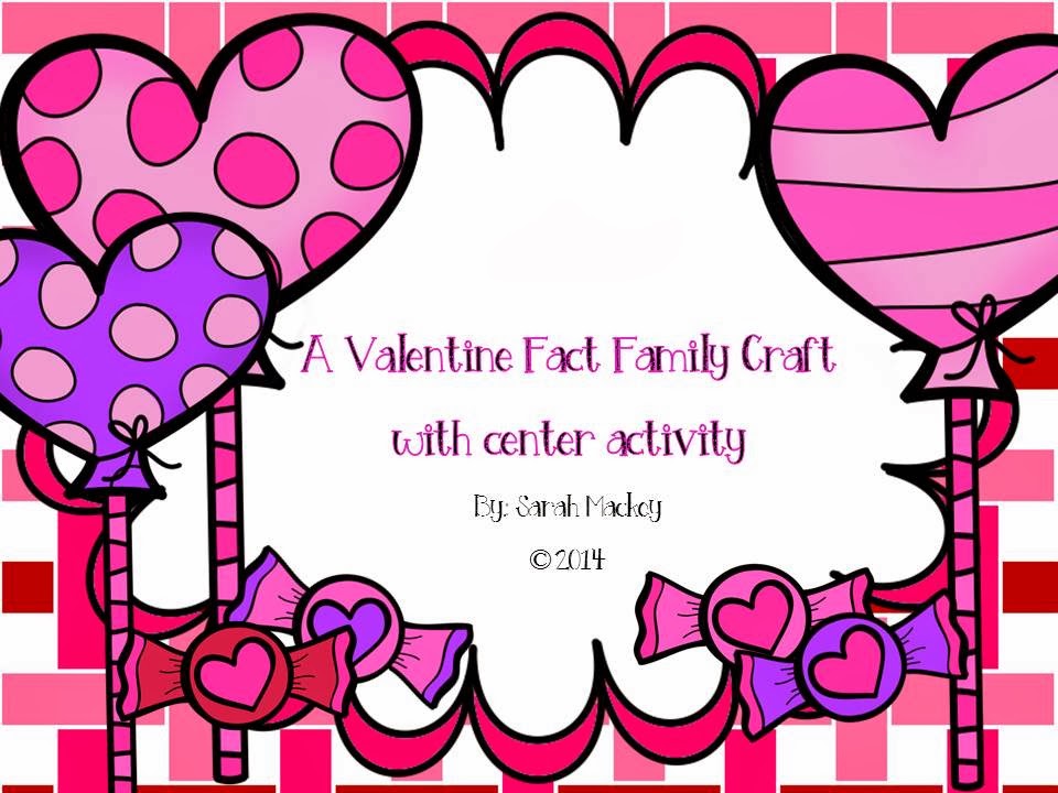 Mackey's Classroom: Valentine's Fact Family Craftivity