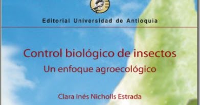 LIBROS Y MAS...: CONTROL BIOLOGICO DE INSECTOS UN ENFOQUE AGROECOLOGICO ...